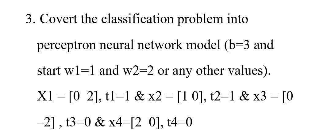 Solved 3. Covert the classification problem into perceptron | Chegg.com