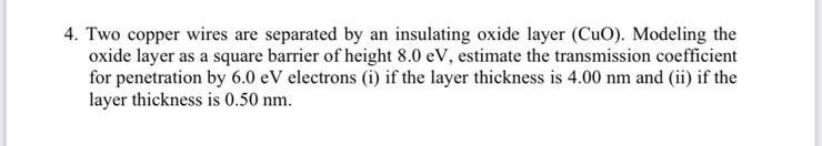 Solved Two copper wires are separated by an insulating oxide | Chegg.com