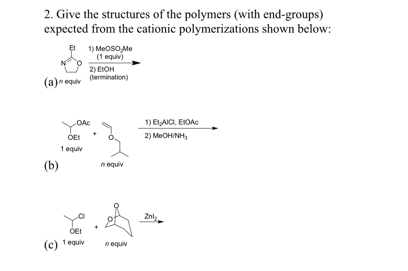 Solved Give the structures of the polymers (with | Chegg.com