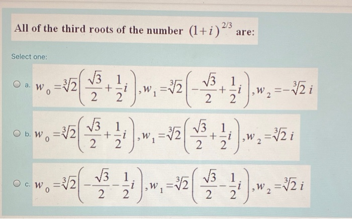 Solved All of the third roots of the number (1+i) 23 are: | Chegg.com