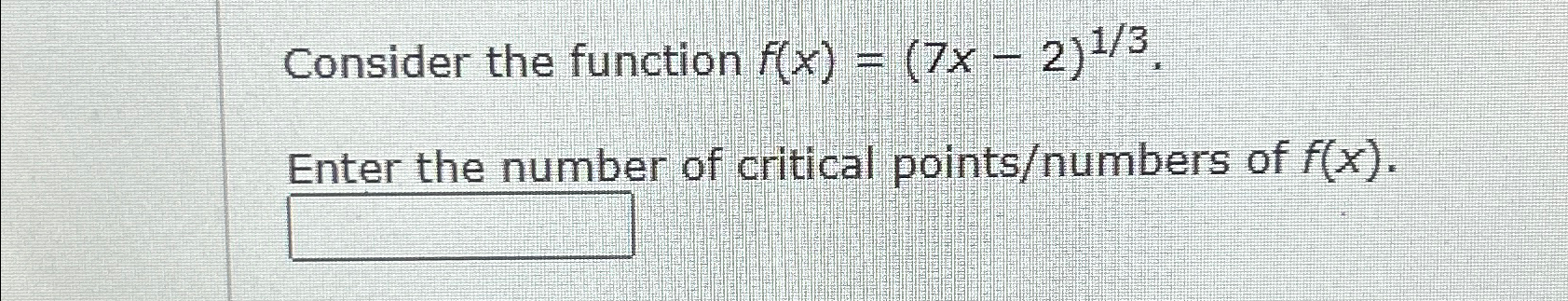 Solved Consider the function f(x)=(7x-2)13Enter the number | Chegg.com