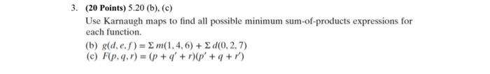 Solved (20 Points) 5.20( b),(c) Use Karnaugh maps to find | Chegg.com