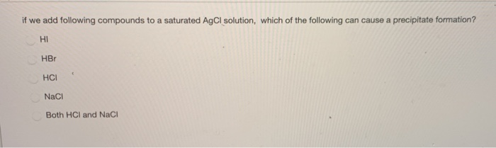 Solved if we add following compounds to a saturated AgCl | Chegg.com