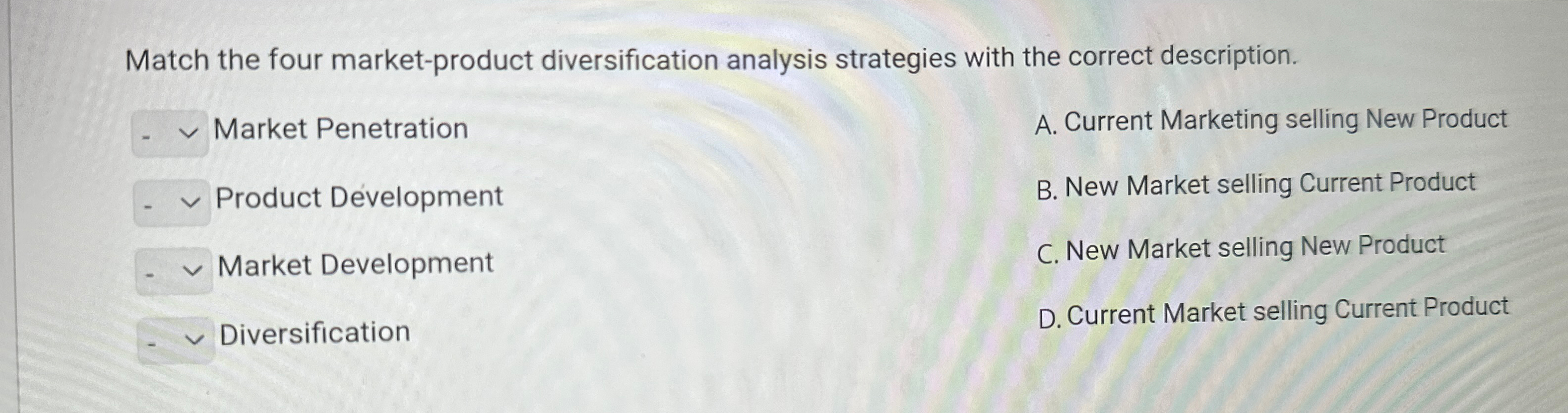 Solved Match the four market-product diversification | Chegg.com