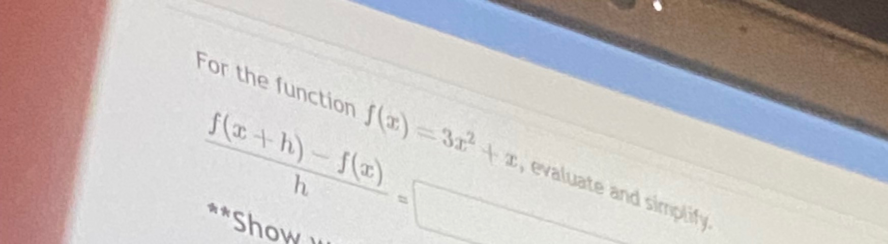 Solved For the function f(x)=3x2+x, ﻿evaluate and | Chegg.com