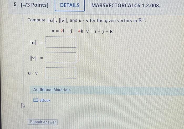 Solved Compute ∥u∥,∥v∥, and u⋅v for the given vectors in R3. | Chegg.com