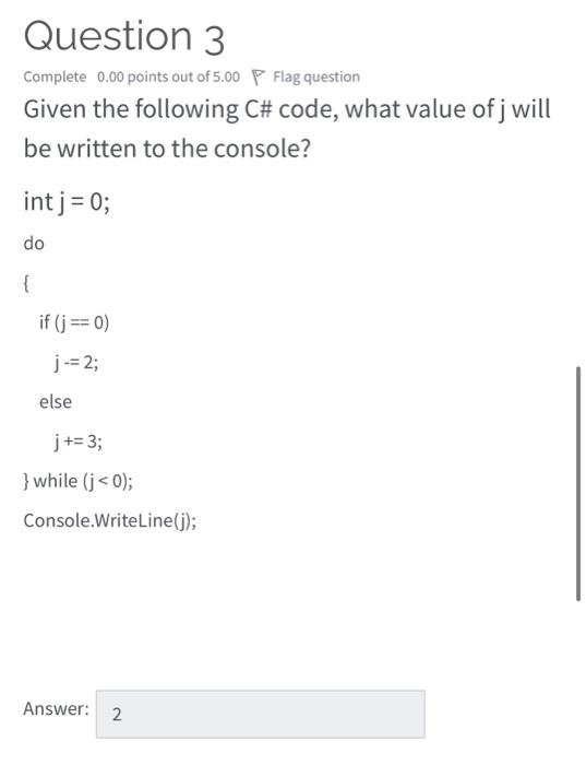 Solved Question 3 Complete 0.00 points out of 5.00 P Flag | Chegg.com