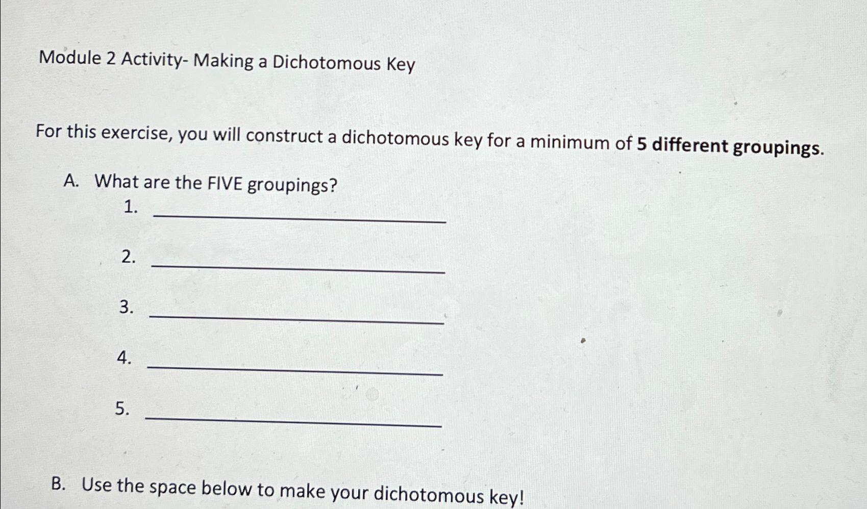 Solved Module 2 ﻿Activity- ﻿Making a Dichotomous KeyFor this | Chegg.com