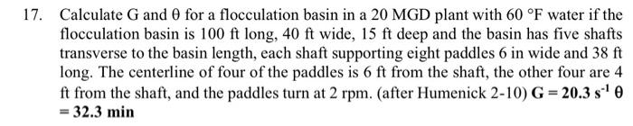 Solved 17. Calculate G and θ for a flocculation basin in a | Chegg.com