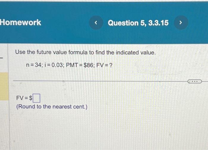 Solved Use the future value formula to find the indicated | Chegg.com