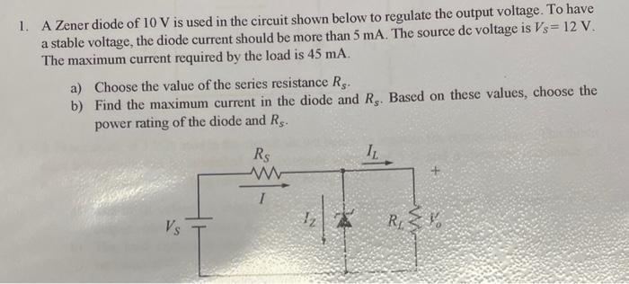 Solved 1. A Zener diode of 10 V is used in the circuit shown | Chegg.com