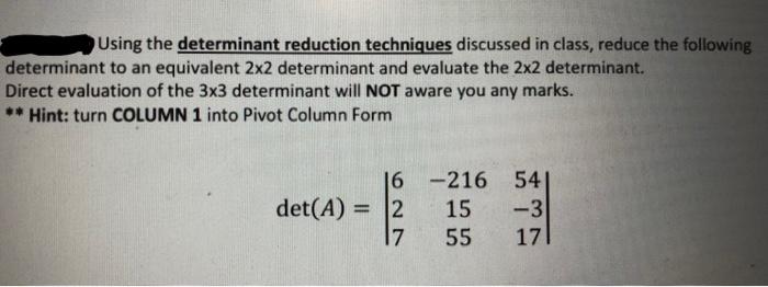 Solved Using the determinant reduction techniques discussed | Chegg.com