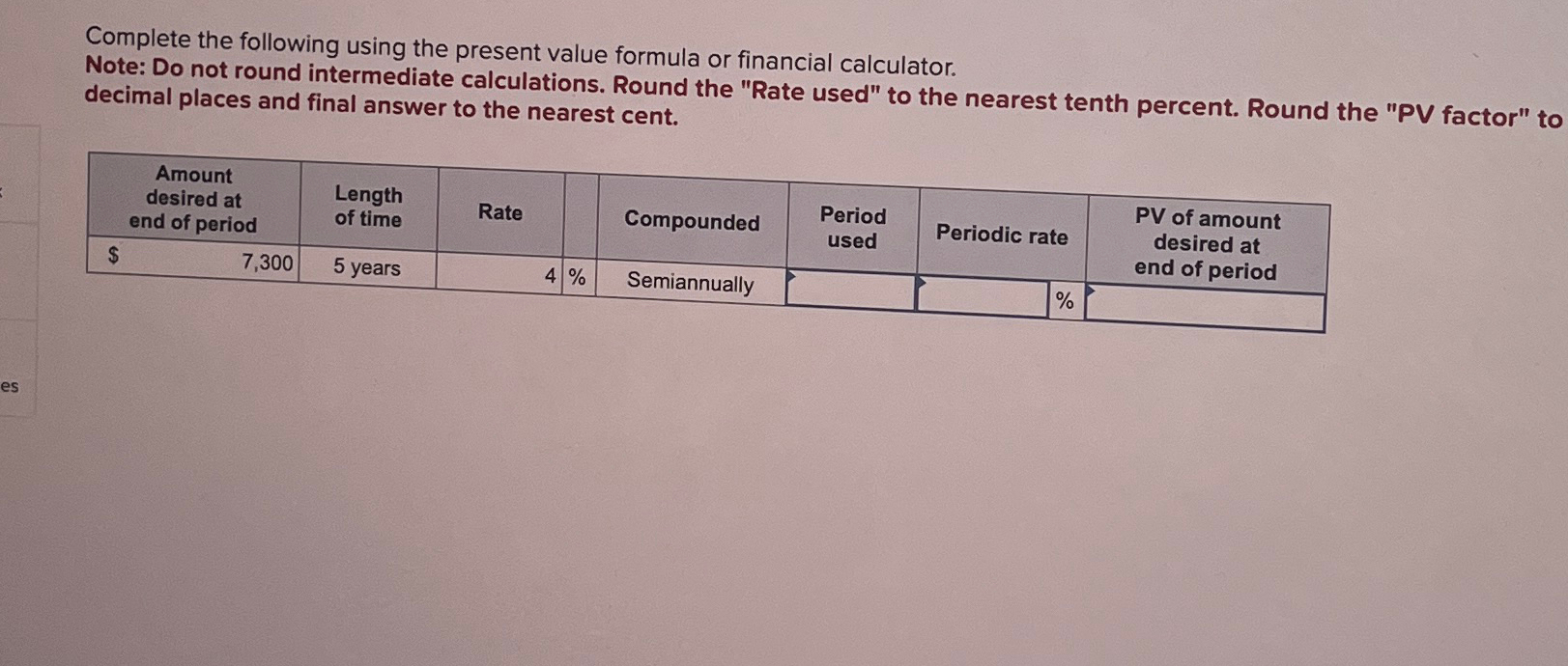 Solved Complete the following using the present value | Chegg.com