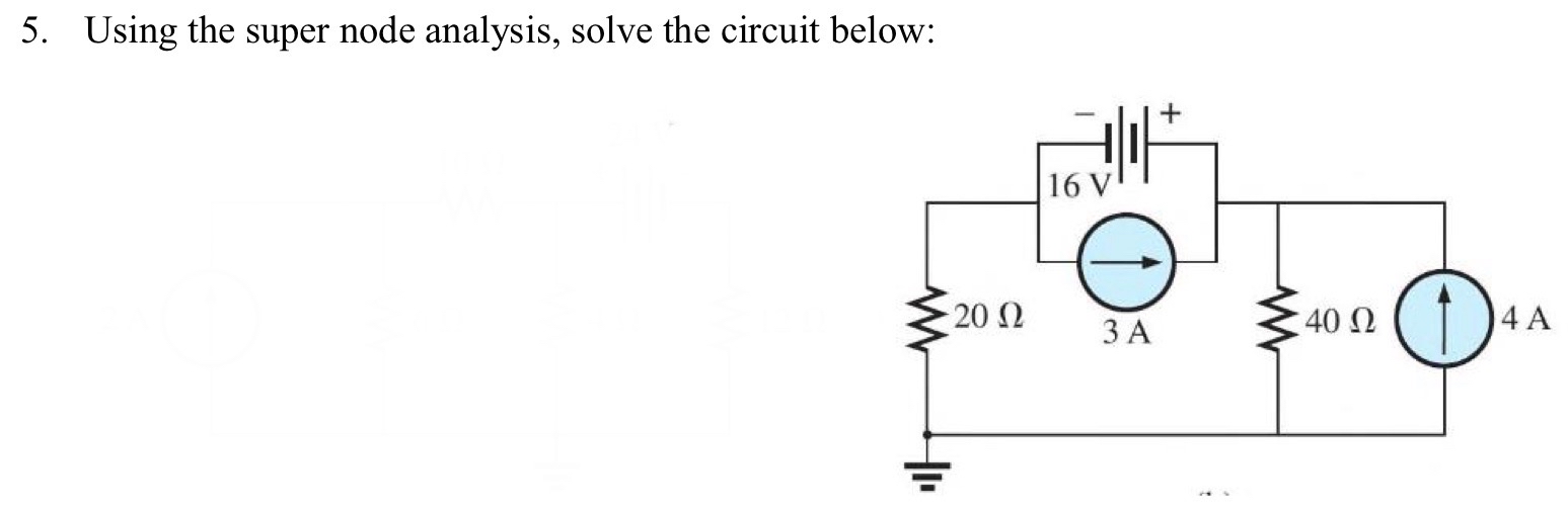 Solved Using the super node analysis, solve the circuit | Chegg.com