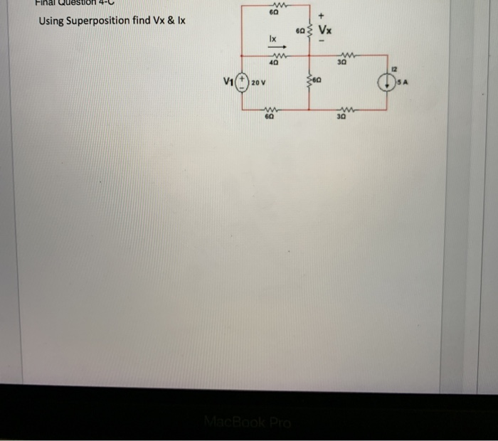 Solved Final Quesuon 4-0 Using Superposition find Vx & lx | Chegg.com Solved Final Quesuon 4-0 Using Superposition find Vx & lx | Chegg.com