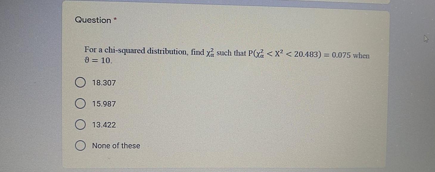 Solved Question * For a chi-squared distribution, find xã | Chegg.com