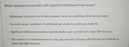 Solved Which statement is accurate with regard to withdrawal | Chegg.com