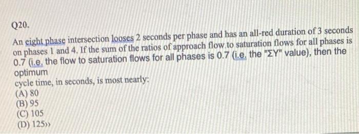 Solved Q20. An eight phase intersection looses 2 seconds per | Chegg.com
