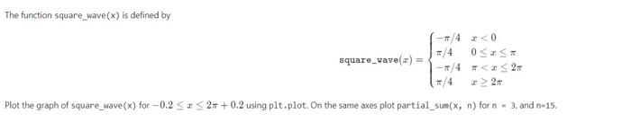 Solved The function square wave() is defined by quare) 30 | Chegg.com