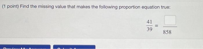 Solved (1 point) Find the missing value that makes the | Chegg.com