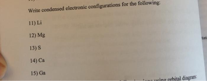 Solved Write condensed electronic configurations for the | Chegg.com