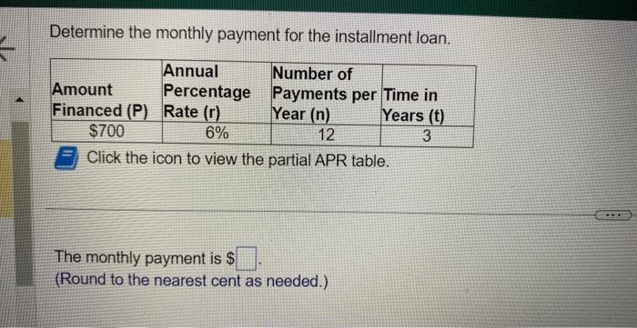 Solved Determine the monthly payment for the installment | Chegg.com