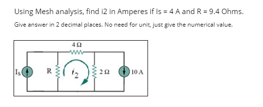 Solved Using Mesh analysis, find i2 in Amperes if Is = 4 A | Chegg.com