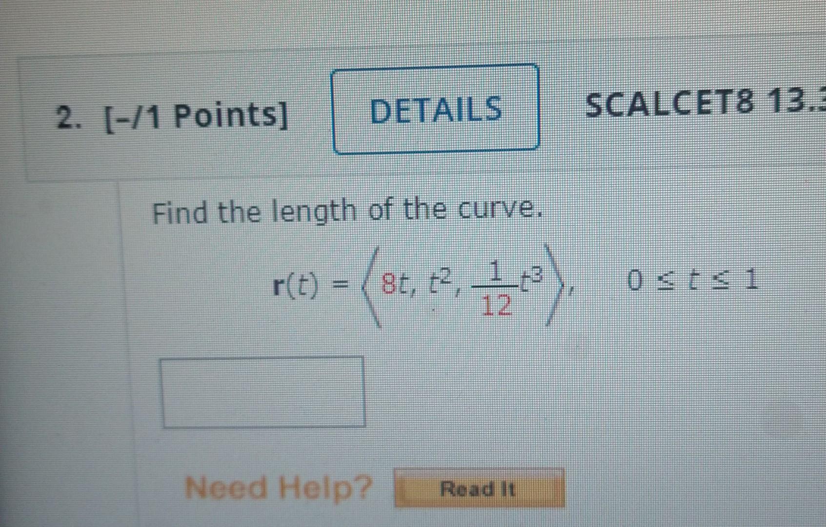 Solved 2. [−/1 Points ] SCALCET8 13. Find the length of the | Chegg.com