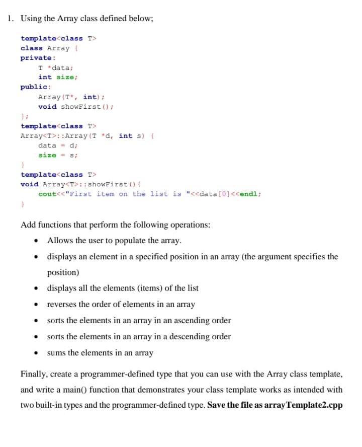 Solved Using The Array Class Defined Below Templatet Class