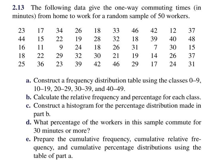 Solved 2.13 The following data give the one-way commuting | Chegg.com