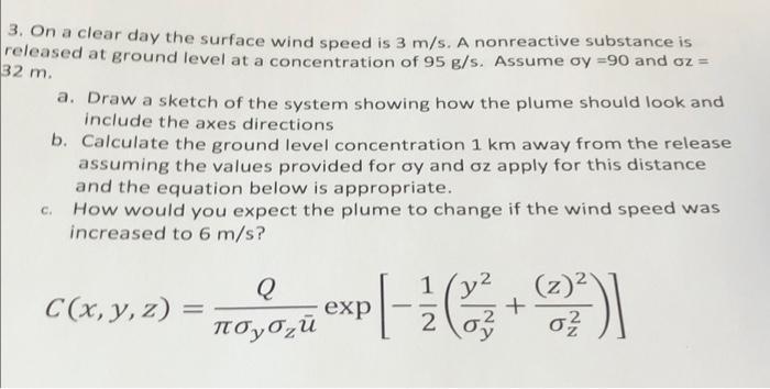 Solved 3. On a clear day the surface wind speed is 3 m/s. A | Chegg.com