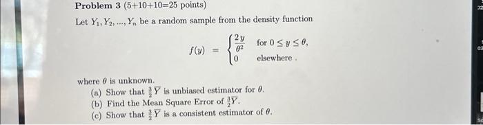 Solved Problem 3(5+10+10=25 points ) Let Y1,Y2,…,Yn be a | Chegg.com