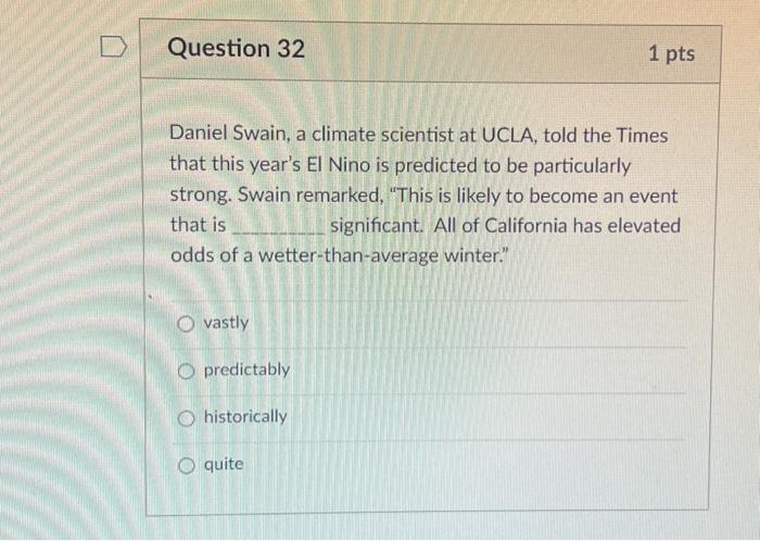 Solved Daniel Swain, a climate scientist at UCLA, told the | Chegg.com