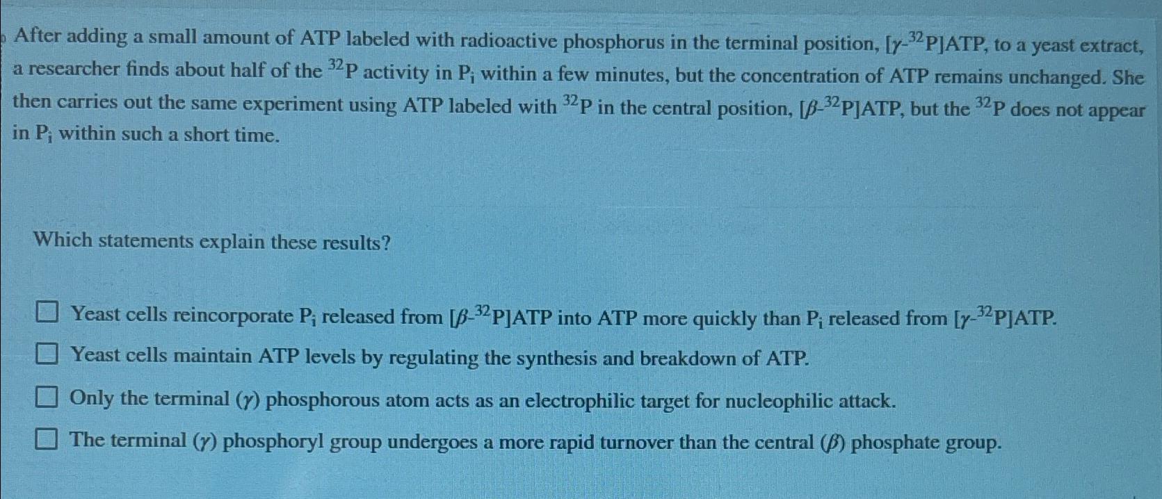 Solved After adding a small amount of ATP labeled with | Chegg.com
