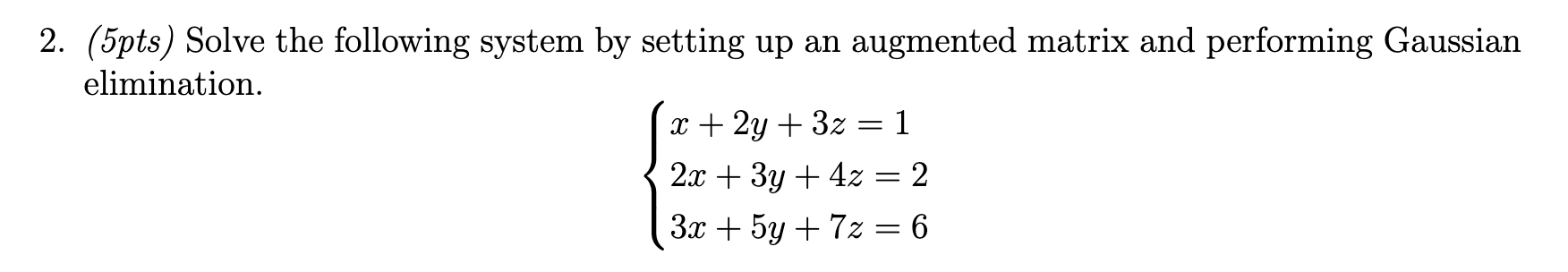 Solved Solve the following system by setting up an augmented | Chegg.com