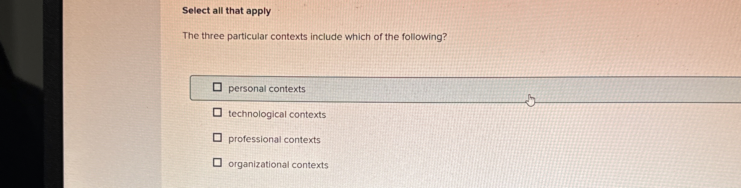 Solved Select all that applyThe three particular contexts | Chegg.com