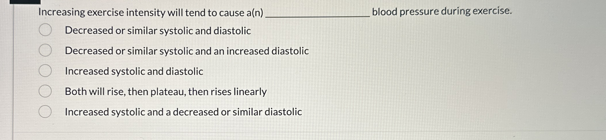 Solved Increasing exercise intensity will tend to cause | Chegg.com