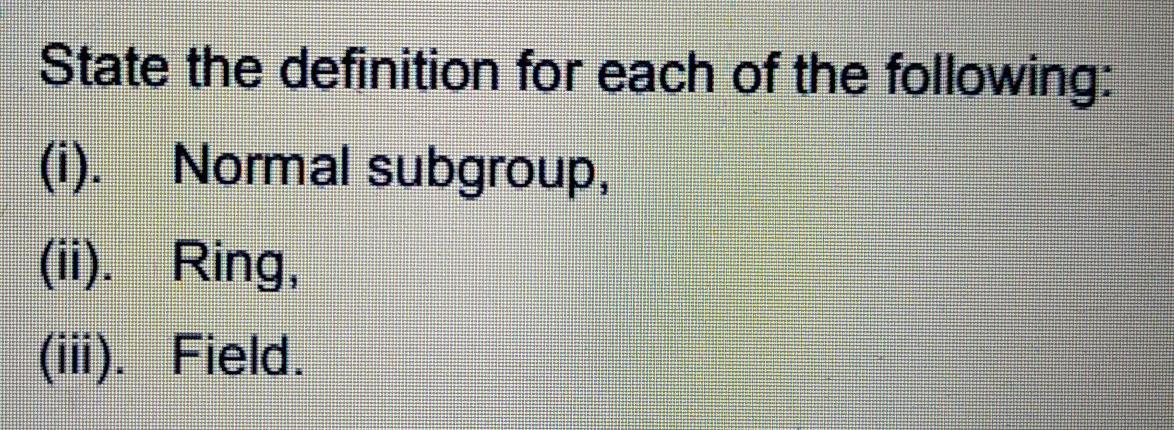 Solved State the definition for each of the following: i (). | Chegg.com