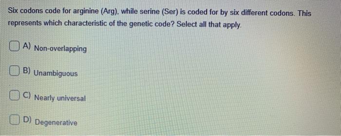 Solved Six codons code for arginine (Arg), while serine | Chegg.com