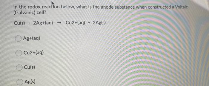 Solved In the rodox reaction below, what is the anode | Chegg.com