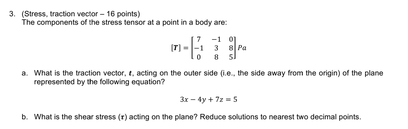 Solved 3. (Stress, traction vector -16 points) The | Chegg.com