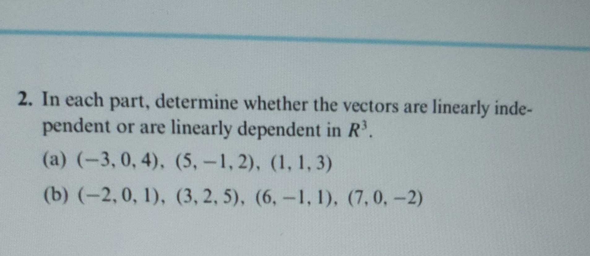 Solved 2. In each part, determine whether the vectors are | Chegg.com