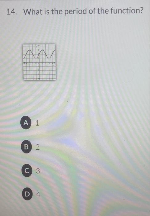 Solved 14. What is the period of the function? | Chegg.com