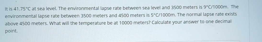 Solved It is 41.75°C ﻿at sea level. The environmental lapse | Chegg.com
