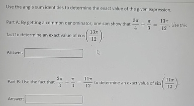 Solved Use the angle sum identities to determine the exact | Chegg.com