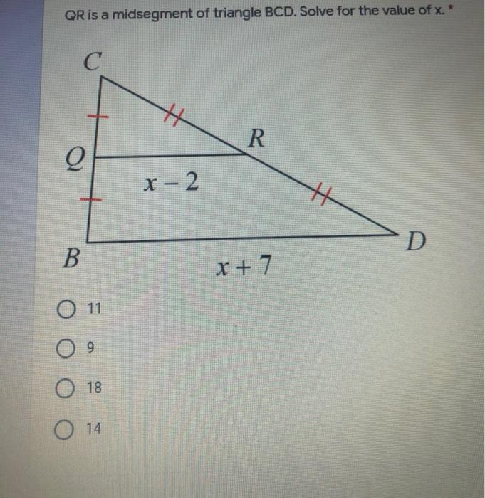 Solved QR is a midsegment of triangle BCD. Solve for the | Chegg.com