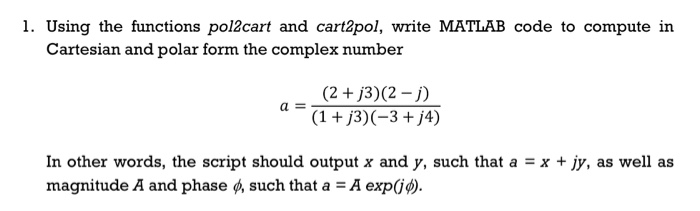 Solved 1. Using the functions pol2cart and cart2pol, write | Chegg.com