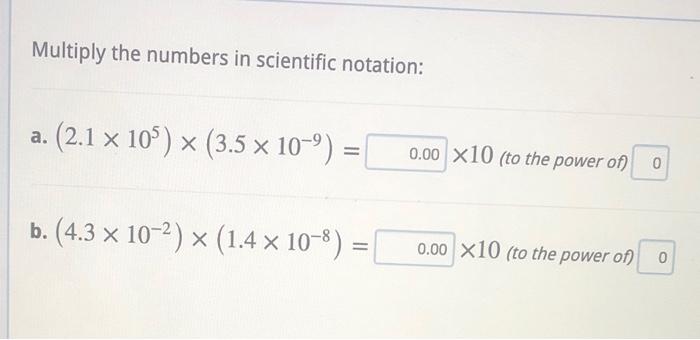 Solved Multiply the numbers in scientific notation: a. (2.1 | Chegg.com