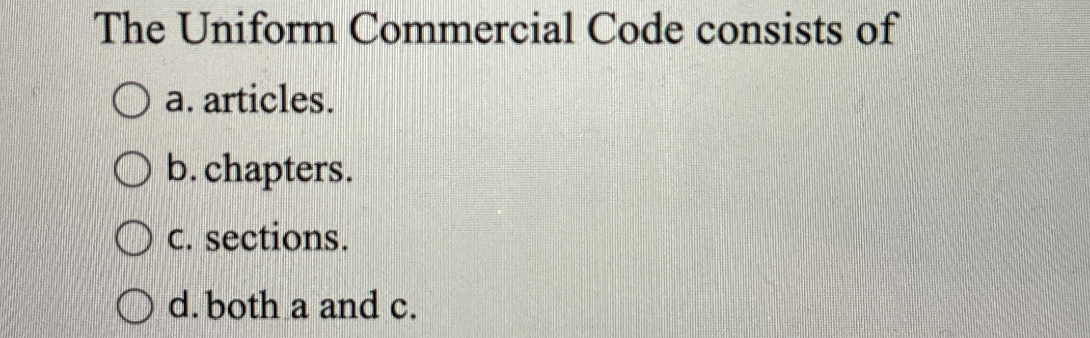 Solved The Uniform Commercial Code consists ofa. | Chegg.com