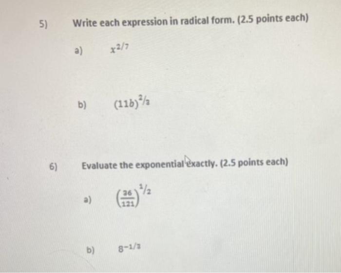 Solved 5) Write each expression in radical form. (2.5 points | Chegg.com